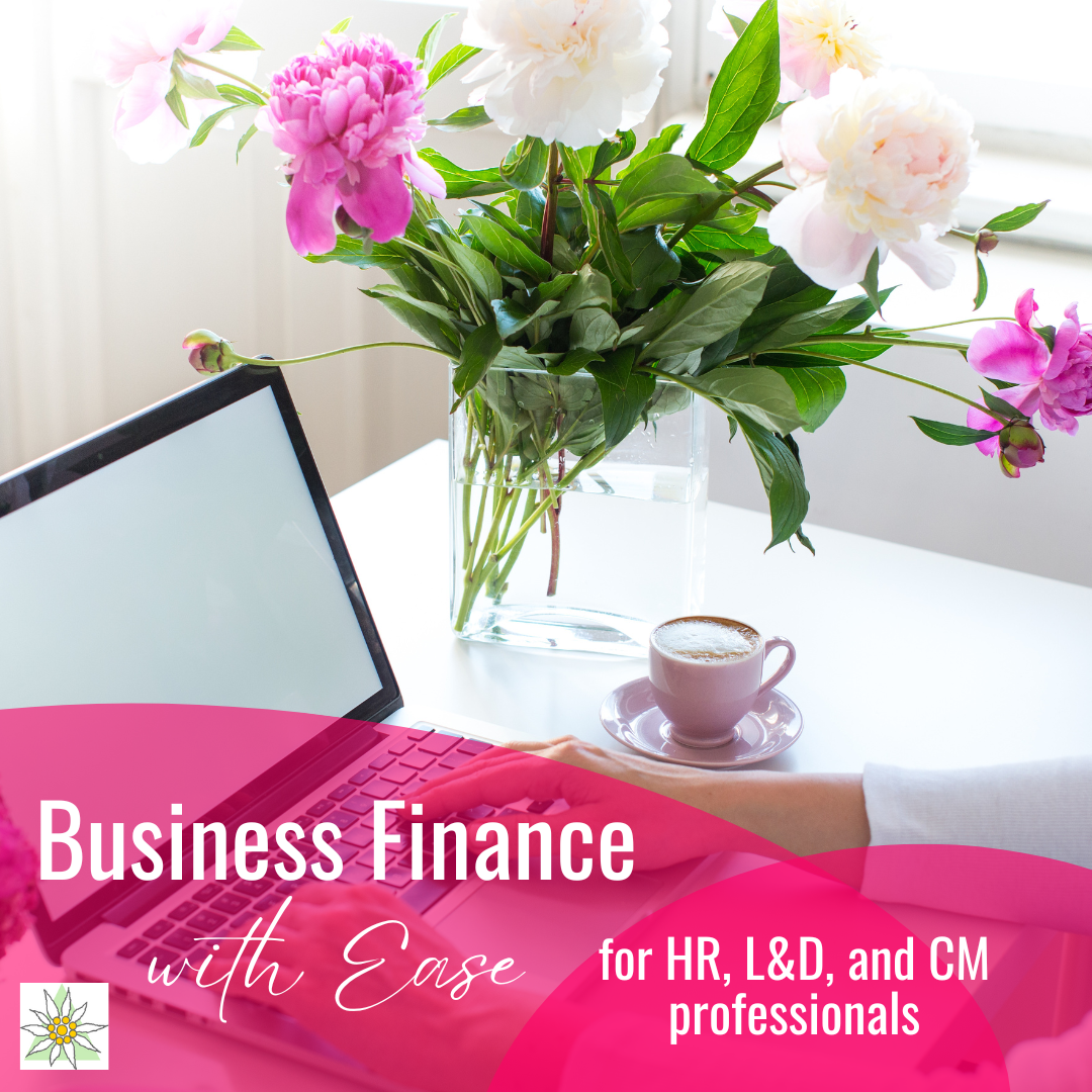 Business Finance for Women in HR, L&D, and CM Professionals. 7 weeks ...